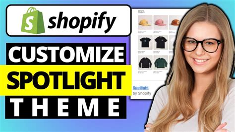 How To Customize Shopify Spotlight Theme (2024) - YouTube