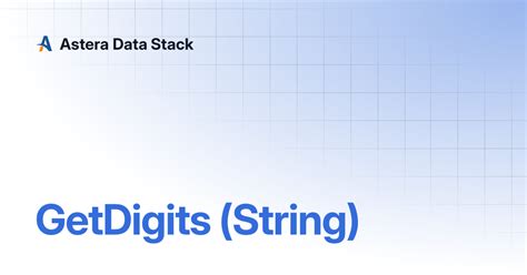 Getdigits String Astera Data Stack