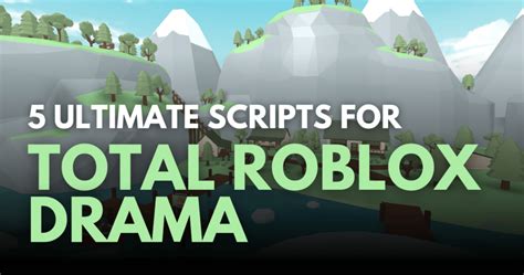Ultimate Total Roblox Drama Scripts