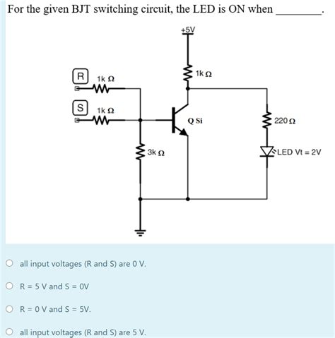 Solved For The Given Bjt Switching Circuit The Led Is On