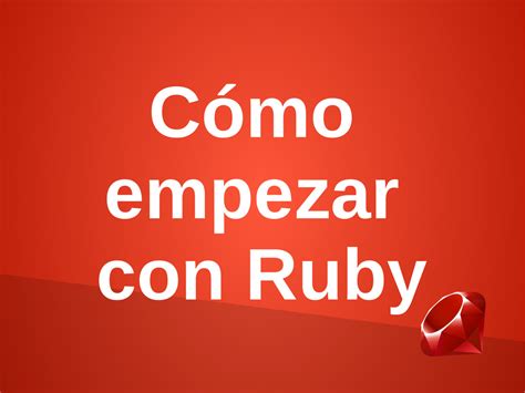 cómo empezar con ruby speaker deck