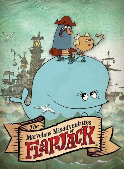 The Marvelous Misadventures Of Flapjack 2008 Old Cartoon Shows