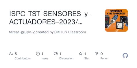 GitHub ISPC TST SENSORES Y ACTUADORES 2023 Tarea1 Grupo 2 Tarea1
