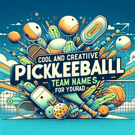 Cool And Creative Pickleball Team Names For Your Squad