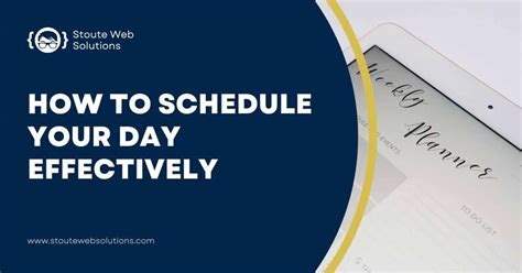 How To Schedule Your Day Effectively Stoute Web Solutions