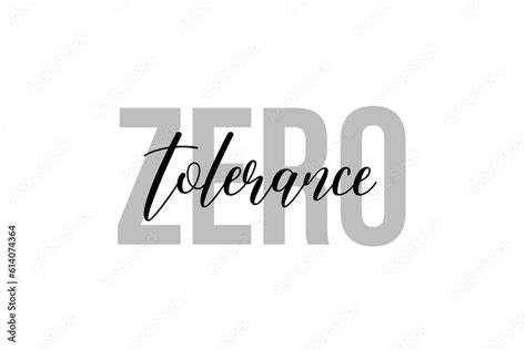 Simple Modern Typography Design With Text Zero Tolerance Isolated On A