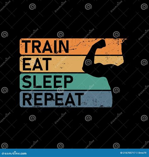 Train Eat Sleep Repeat Motivational Quote Template For Gym T Shirt
