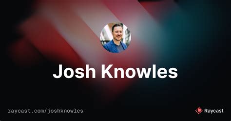 Joshknowles Josh Knowles