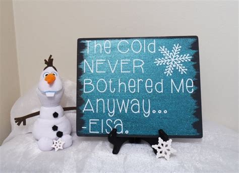 The Cold Never Bothered Me Anyway Elsa Sign By Craftywitchesdecor