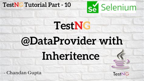 Testng Dataprovider With Inheritance Testng Tutorial Part 10 Youtube