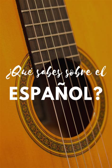 Qué sabes sobre el español La página del español