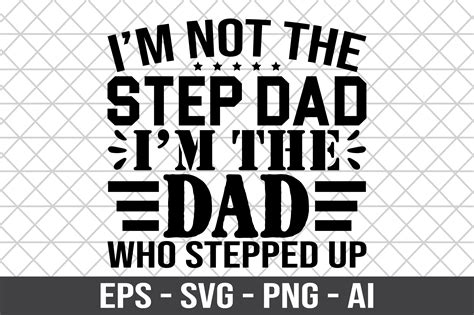 I M Not The Step Dad Shirt SVG Graphic By Craftking Creative Fabrica