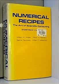 Numerical Recipes In FORTRAN Press W H Flannery B P Teukolsky S A Vetterling W T