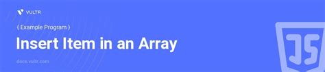 Javascript Program To Insert Item In An Array Vultr Docs
