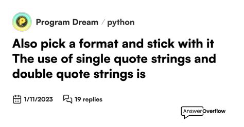 Also Pick A Format And Stick With It The Use Of Single Quote Strings And Double Quote Strings