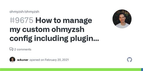 How To Manage My Custom Ohmyzsh Config Including Plugins With Git