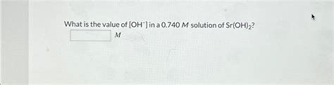Solved What Is The Value Of OH In A M Solution Of Chegg Com