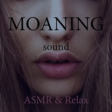 Moaning Sound Asmr And Relax White Noise God Audible Books And Originals