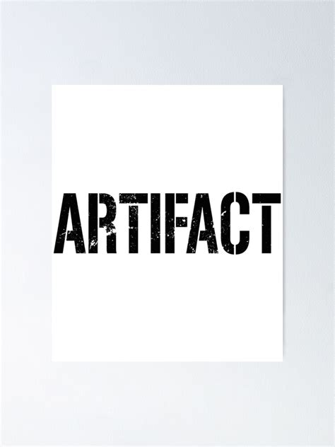Artifact Poster For Sale By Katelynsmartin Redbubble