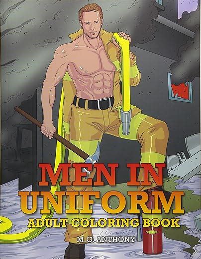 Amazon Com Men In Uniform Adult Coloring Book Anthony M G Books