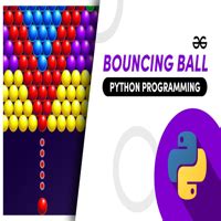 Bouncing Ball Using Python GeeksforGeeks Videos