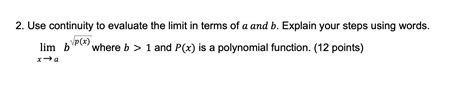 Solved 2 Use Continuity To Evaluate The Limit In Terms Of A