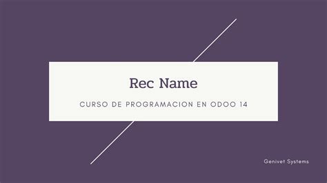 Curso De Programacion Odoo 14 Part 27 Rec Name Youtube