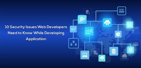 Cyber Infrastructure Cis On Linkedin 10 Security Issues Web Developers Need To Know While