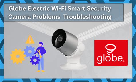Common Globe Electric Wi Fi Smart Security Camera Problems Troubleshooting 8 Tips Diy Smart