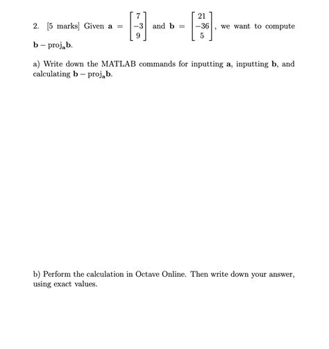 Solved 5 ﻿marks ﻿given A 7 39 ﻿and B 21 365 We ﻿want