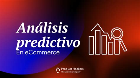 Machine Learning Y Analítica Predictiva En Ecommerce En 2025 Product Hackers