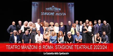 Teatro Manzoni Stagione Teatrale 2023 24 La Gazzetta Dello Spettacolo