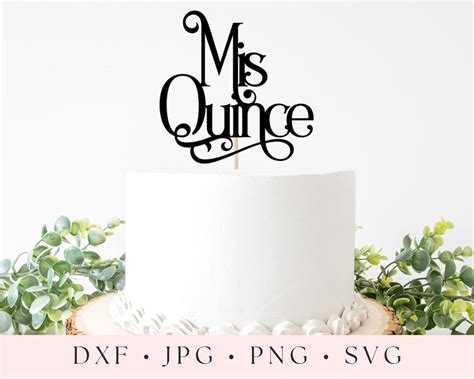 Mis Quince Cake Topper Svg Birthday Cut File Silhouette Cricut Quinceañera Mis Anos 15 Etsy