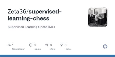 GitHub Zeta Supervised Learning Chess Supervised Learning Chess ML
