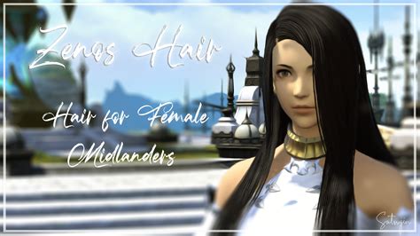 Zenos Hair For Midlander Female XIV Mod Archive