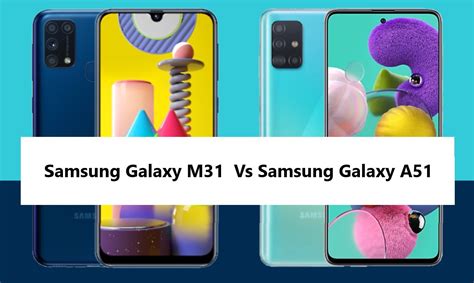 Samsung Galaxy M31 Vs Galaxy A51 Lebih Bagus Mana Gadgetren