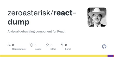Github Zeroasteriskreact Dump A Visual Debugging Component For React