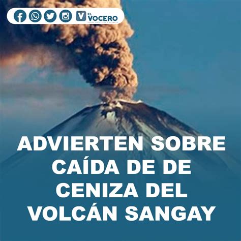 ADVIERTEN SOBRE CAÍDA DE DE CENIZA DEL VOLCÁN SANGAY El Vocero