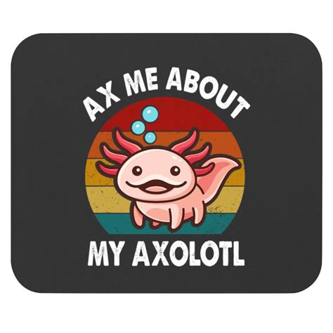 Axolotls Animals Ask Me About My Axolotls Cute Salamander Vintage Retro