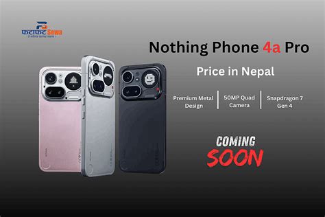 Nothing Phone 4a Price In Nepal 2026 Specs Features And Pre Booking