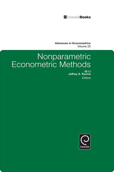 Nonparametric Econometric Methods Advances In Econometrics 25 Qi Li