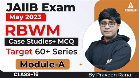 Jaiib May 2023 Rbwm Module A Case Studies Mcq Target 60