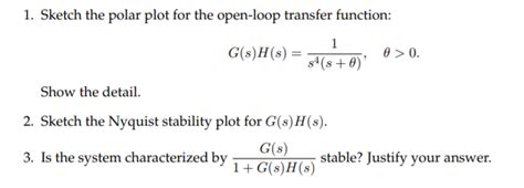 Solved 1 Sketch The Polar Plot For The Open Loop Transfer