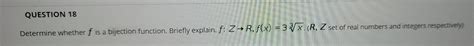 solved question 18 determine whether f is a bijection