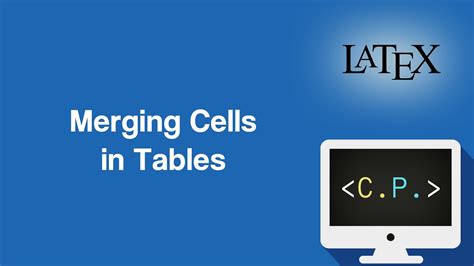 Merging Cells In Tables Latex Tutorial Part 20 Youtube