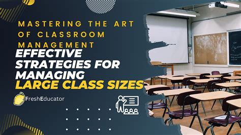 Mastering The Art Of Classroom Management Effective Strategies For