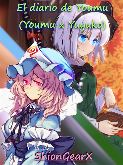 El Diario De Youmu Youmu X Yuyuko Responsabilidades Y Secretos