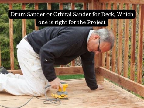 Drum Or Orbital Sander For Deck Benefits And Difference