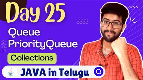 Day 25 Java Collections Queue Priorityqueue In Telugu Java Course