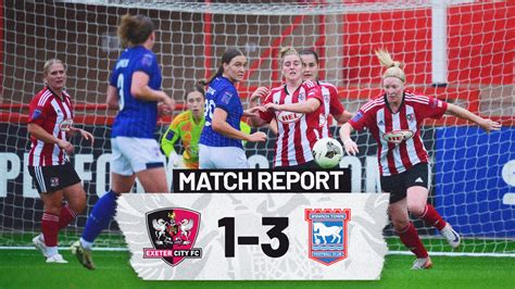 Match Report Exeter City Women 1 Ipswich Town Women 3 Exeter City Fc